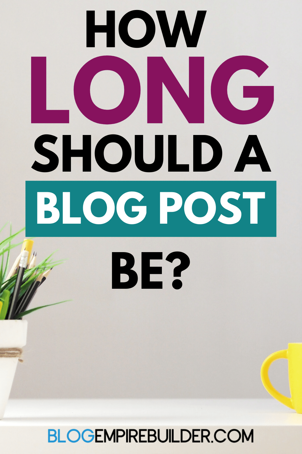 Ideal Blog Post Length: How Long Should a Blog Post Be in 2020? - Blog ...